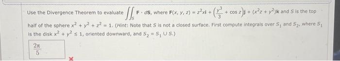 Solved Use the Divergence Theorem to evaluate ∬SF⋅dS, where | Chegg.com