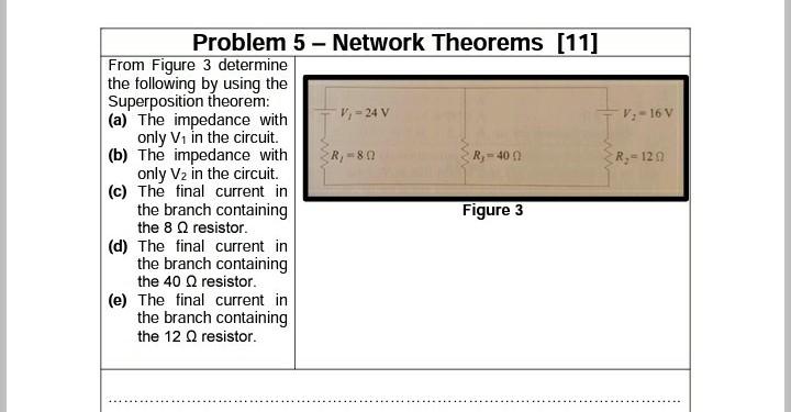 Solved Problem 6 - Network Theorems [8] From Figure 4 | Chegg.com