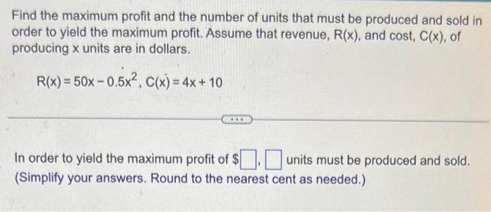 Solved Find the maximum profit and the number of units that | Chegg.com