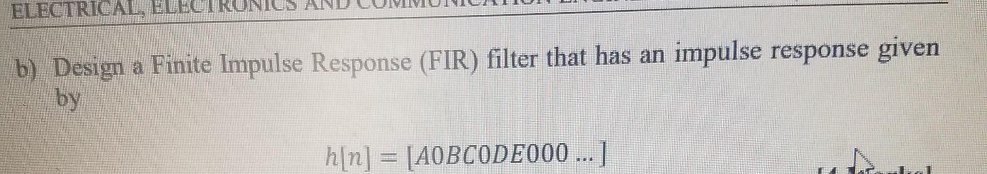 a) Design a discrete-time finite impulse response | Chegg.com