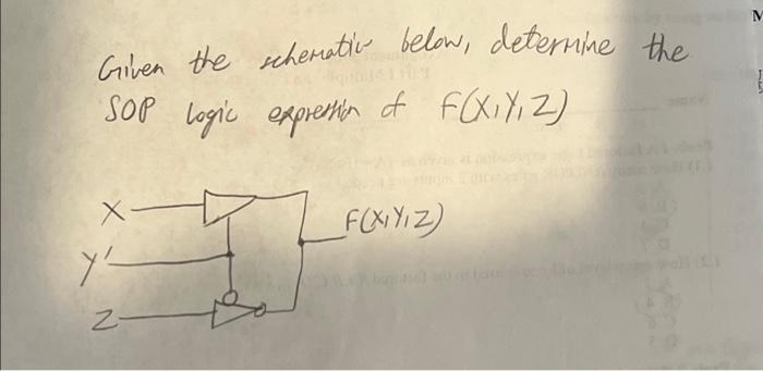 Solved Given the schematic below, determine the SOP logic | Chegg.com