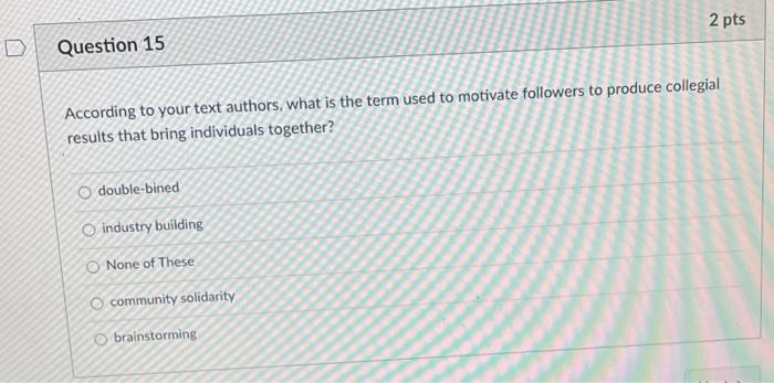 Solved Question 12 2 pts A transactional leader typically | Chegg.com
