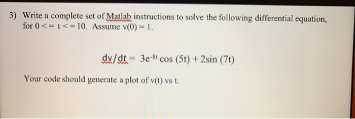 Solved 3) Write a complete set of Matlab instructions to | Chegg.com