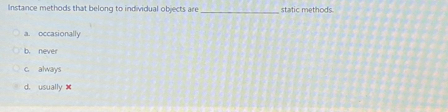 Solved Instance methods that belong to individual objects | Chegg.com