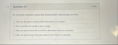 Solved Question 254 ﻿ptsAn economic recession means that | Chegg.com