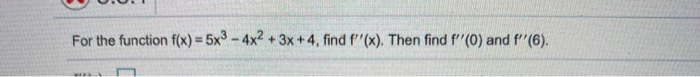 Solved For the function f(x) = 5x3 - 4x2 + 3x + 4, find | Chegg.com