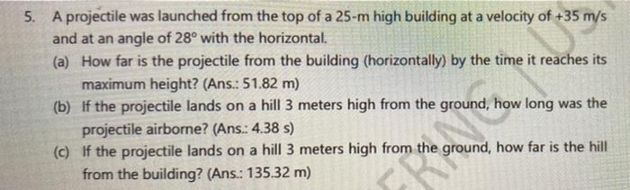 Solved 5. A projectile was launched from the top of a 25-m | Chegg.com