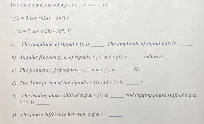 Solved Two instantaneous voltages in a network are : | Chegg.com