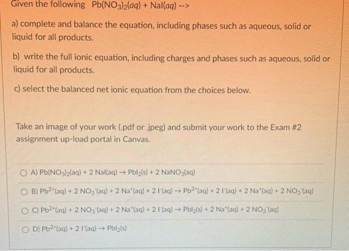 Solved Given the following Pb(NO3)2(aq) + Nal(aq) -- > a) | Chegg.com