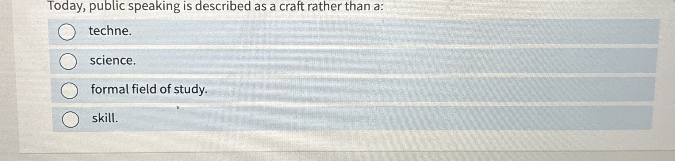 Solved Today, public speaking is described as a craft rather | Chegg.com
