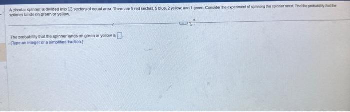 Solved A cricular spinner is divided into 13 sectors of | Chegg.com