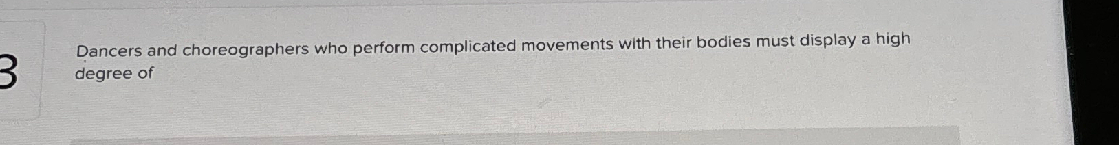 Solved Dancers and choreographers who perform complicated | Chegg.com