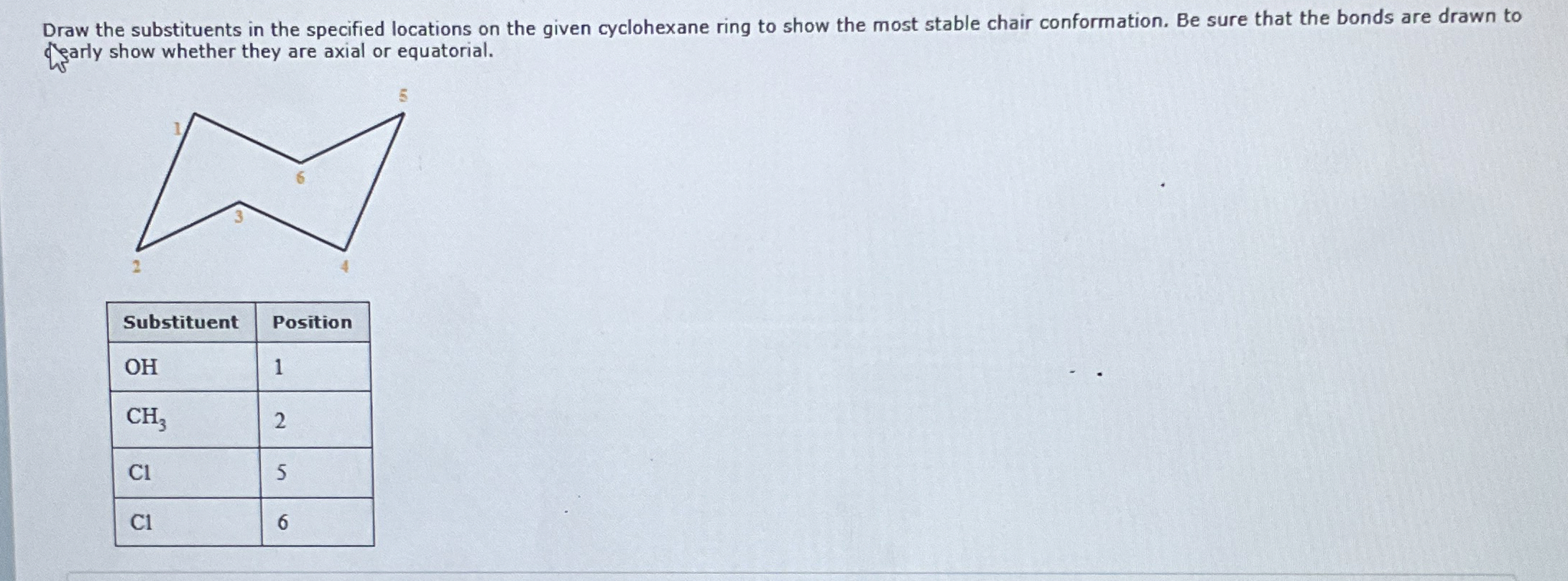 Solved Draw the substituents in the specified locations on | Chegg.com