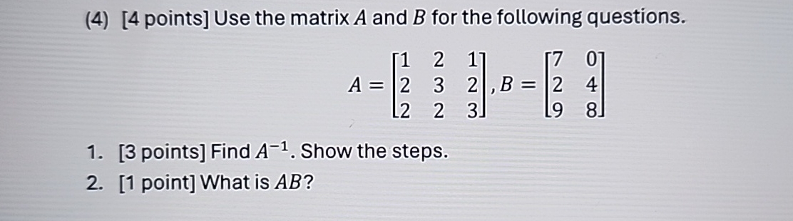 Solved (4) [4 ﻿points] ﻿Use the matrix A and B ﻿for the | Chegg.com