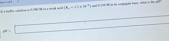 Solved If a buffer solution is 0.580M in a weak acid | Chegg.com