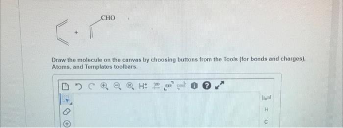 Solved CHO Draw the molecule on the canvas by choosing | Chegg.com