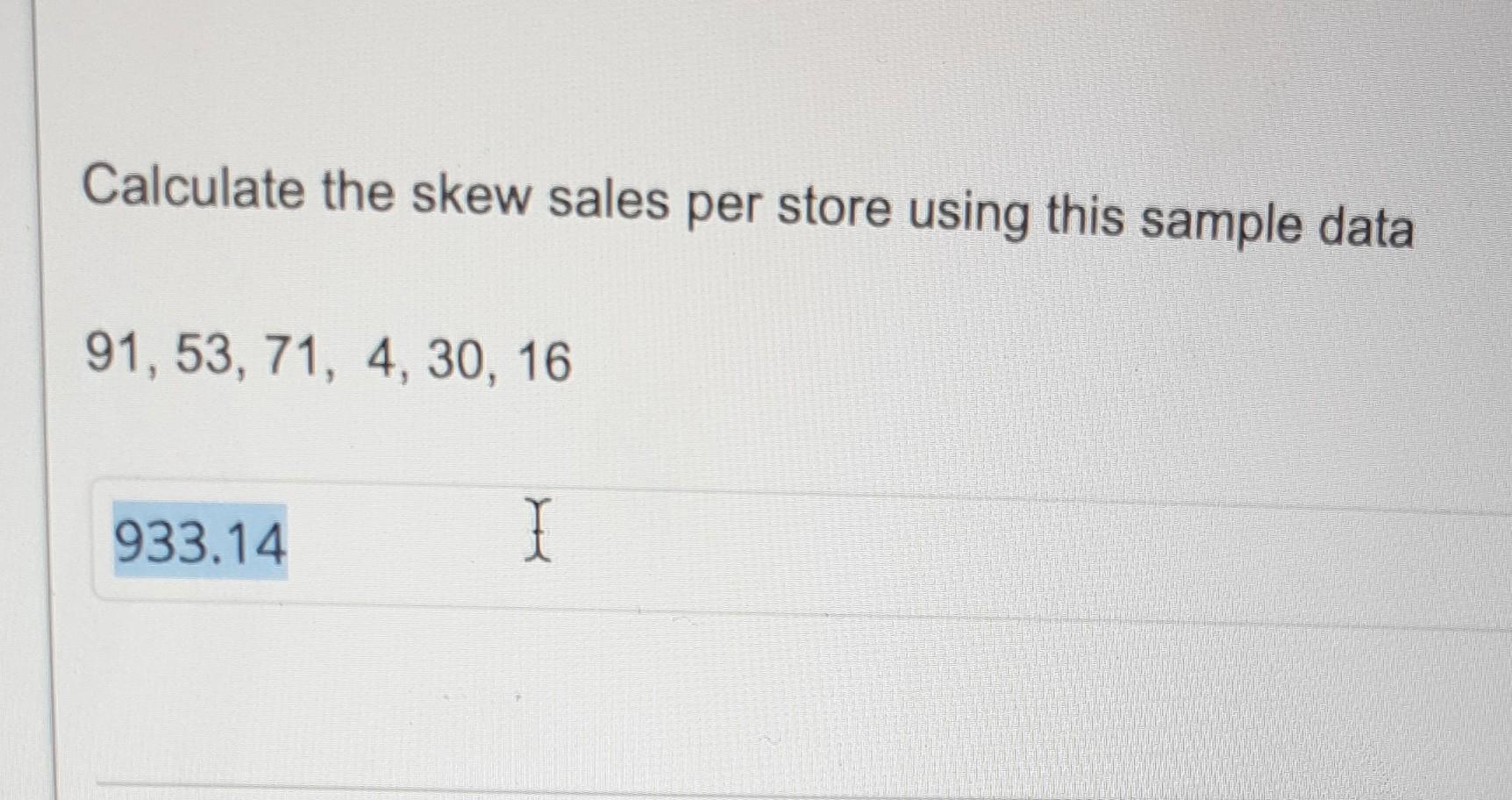 Solved Calculate the skew sales per store using this sample | Chegg.com