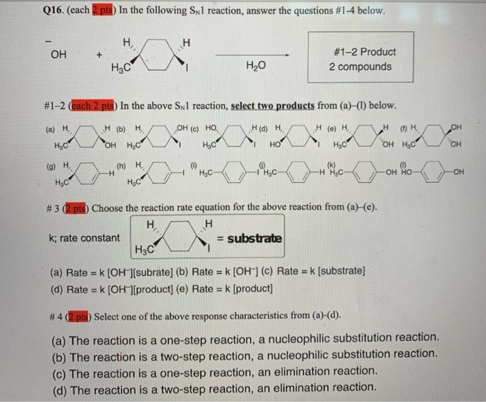 Solved Q16. (each 2 pts) In the following S 1 reaction, | Chegg.com