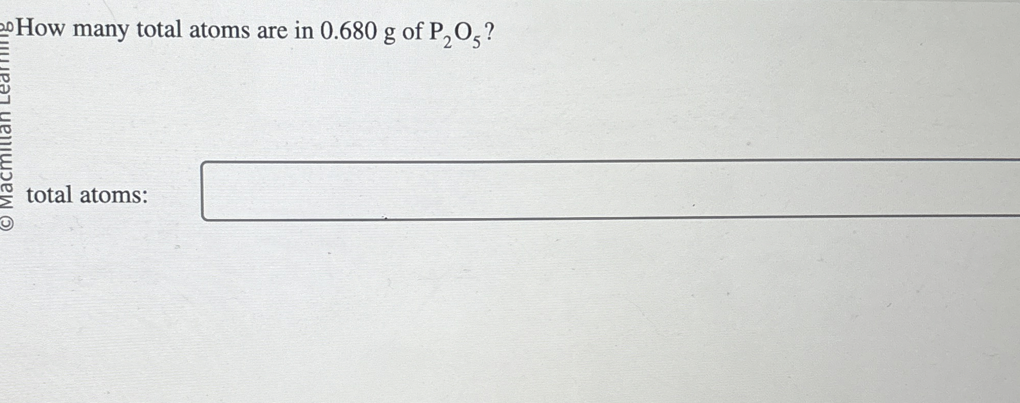 Solved How many total atoms are in 0.680 ﻿g of P2O5 ?total | Chegg.com