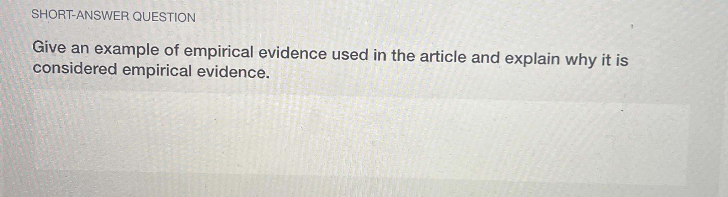Solved SHORT-ANSWER QUESTIONGive an example of empirical | Chegg.com