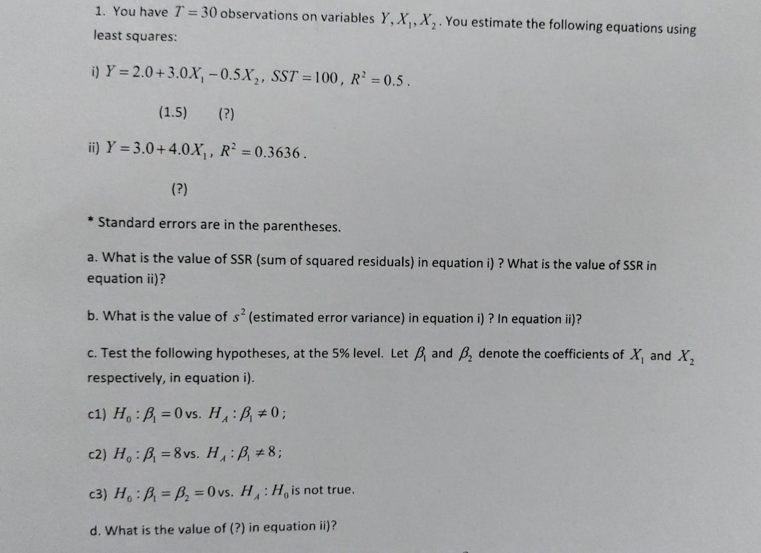 1. You have T = 30 observations on variables Y, X | Chegg.com