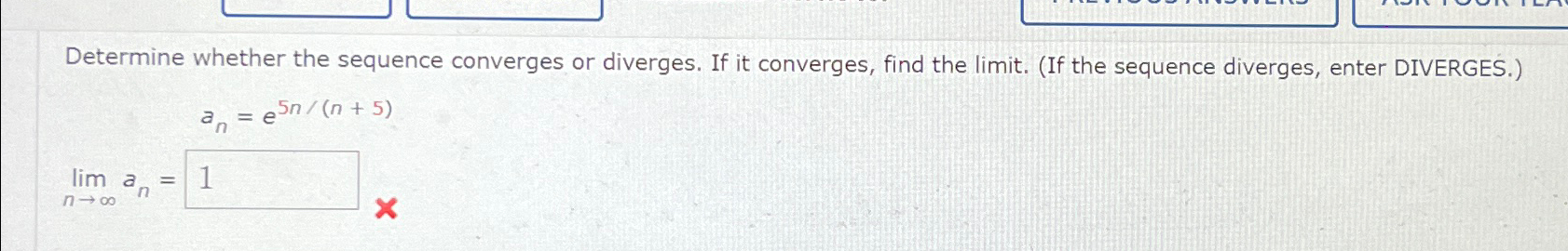 Solved Determine whether the sequence converges or diverges. | Chegg.com