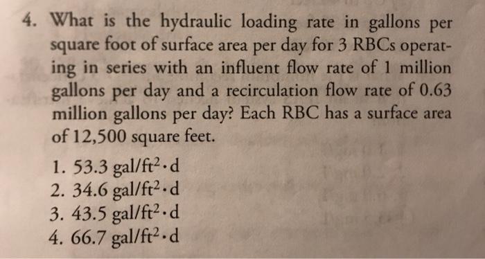 Solved 4. What is the hydraulic loading rate in gallons per | Chegg.com