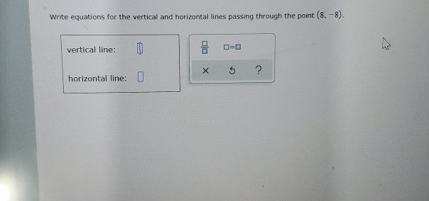 Solved Write equations for the vertical and horizontal lines | Chegg.com