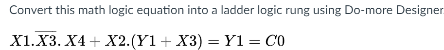 Convert this math logic equation into a ladder logic | Chegg.com