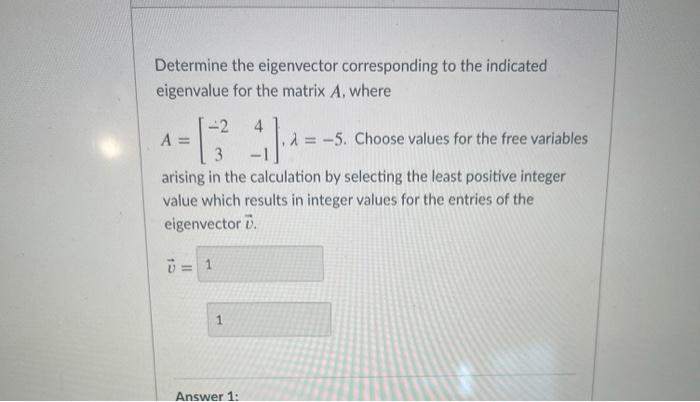 Solved Determine the eigenvector corresponding to the | Chegg.com