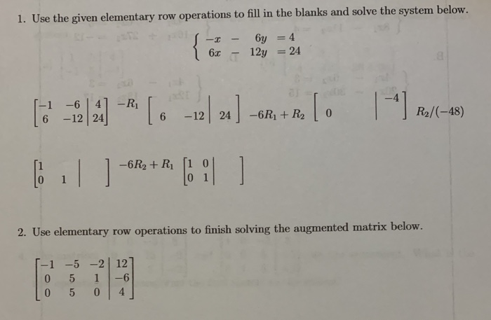 Solved 1. Use the given elementary row operations to fill in | Chegg.com