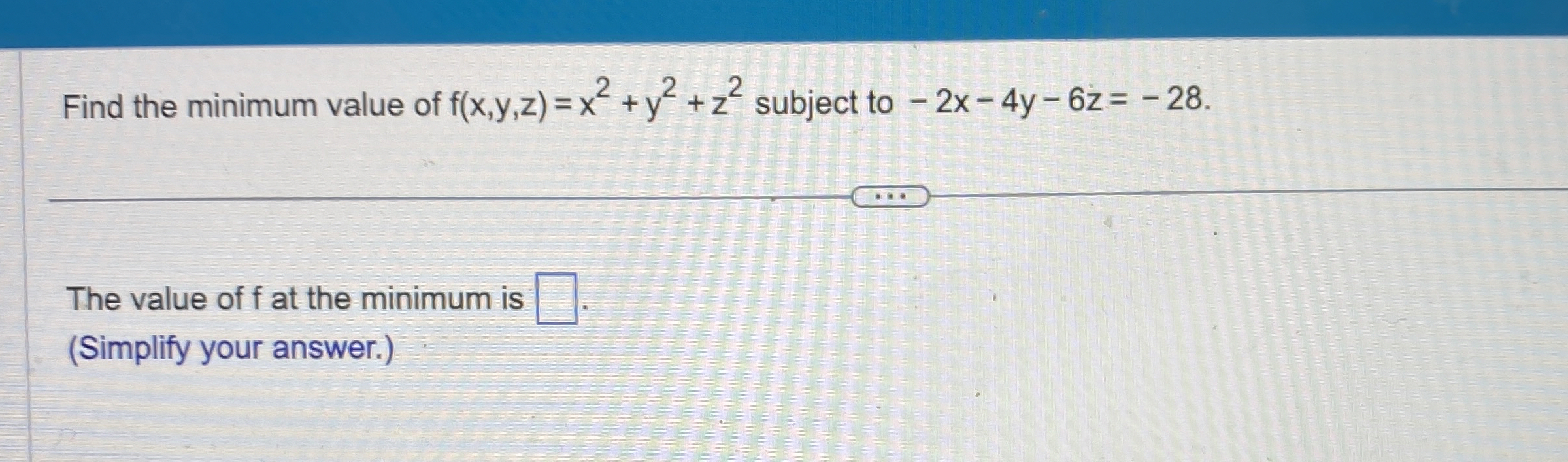 Solved Find the minimum value of f(x,y,z)=x2+y2+z2 ﻿subject | Chegg.com