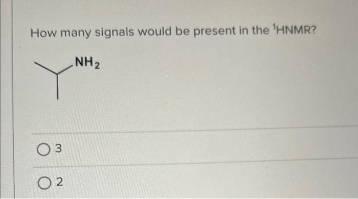 Solved How many signals would be present in the 1HNMR ? 5 | Chegg.com