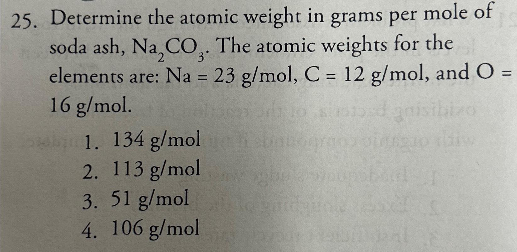 Solved Determine the atomic weight in grams per mole of soda | Chegg.com