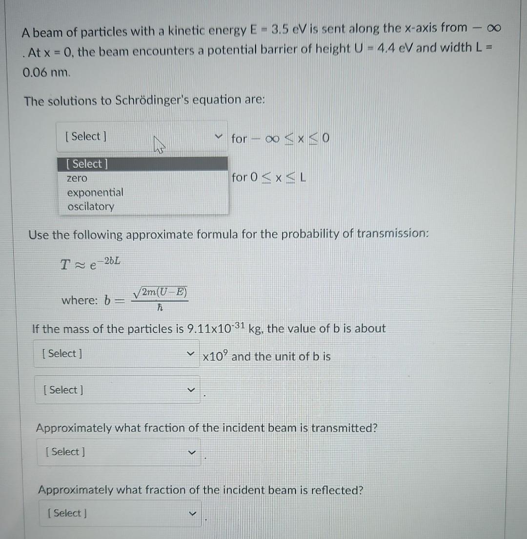 Solved A beam of particles with a kinetic energy E=3.5eV is | Chegg.com