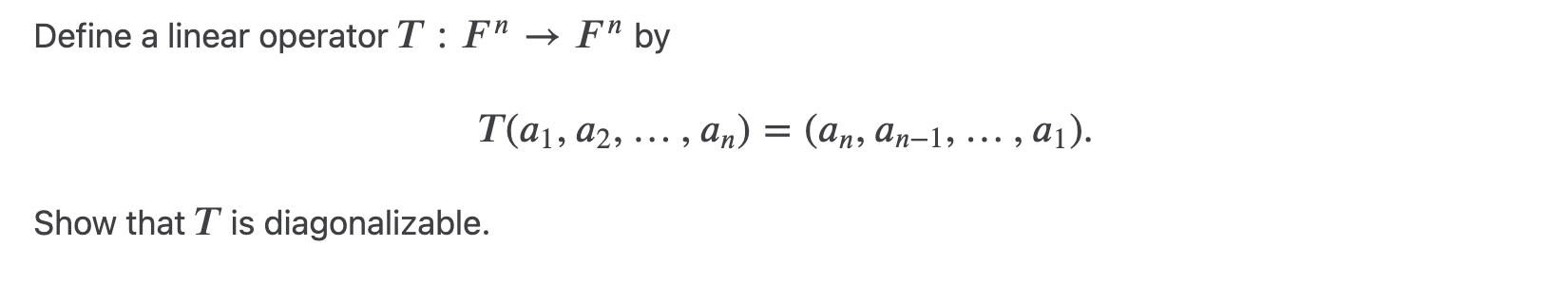Solved Define a linear operator T:Fn→Fn | Chegg.com
