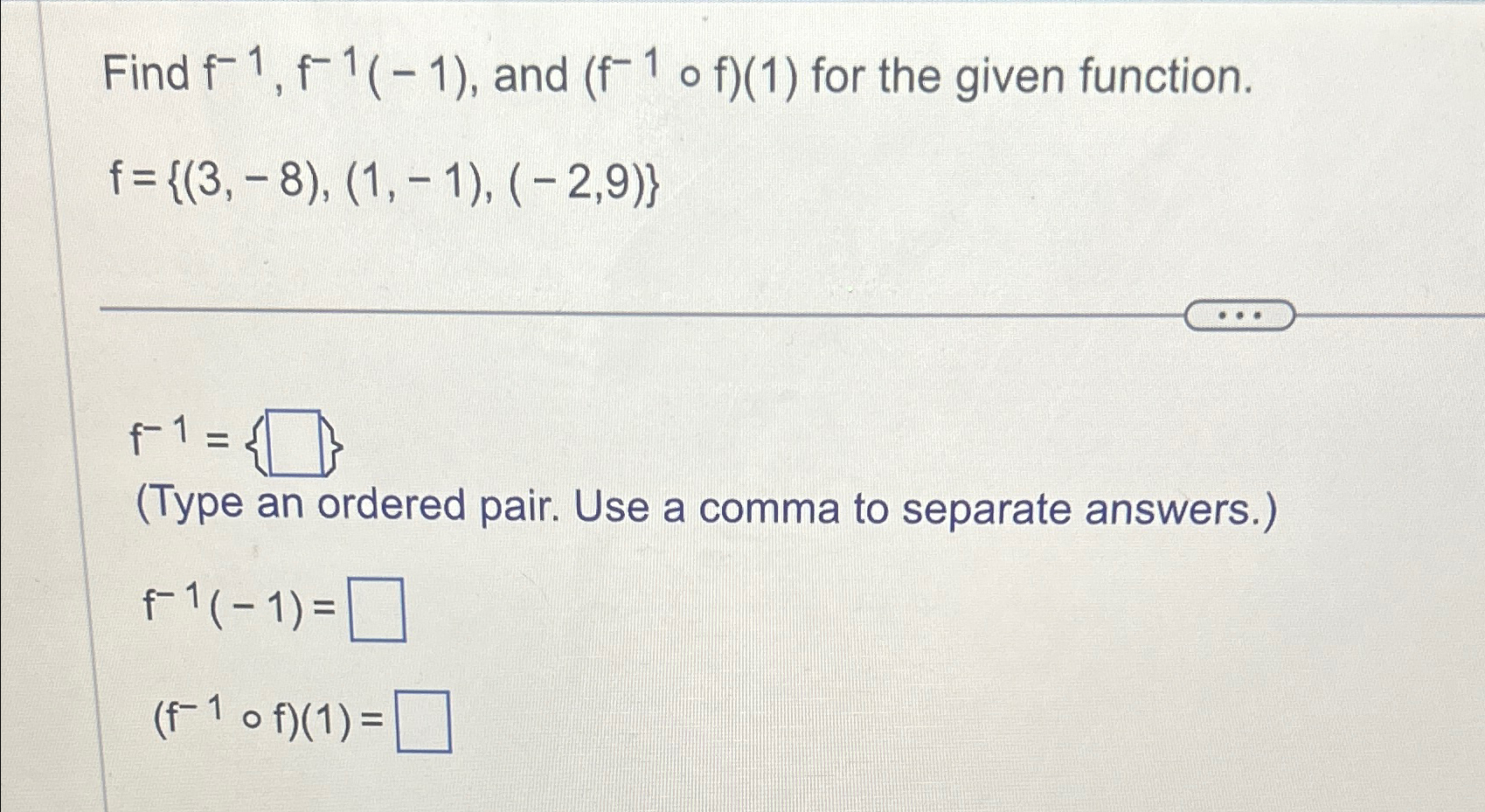 Solved Find f-1,f-1(-1), ﻿and (f-1@f)(1) ﻿for the given | Chegg.com