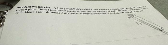 Solved Problem #1: (25 pts) - A 0.5-kg block B slides | Chegg.com