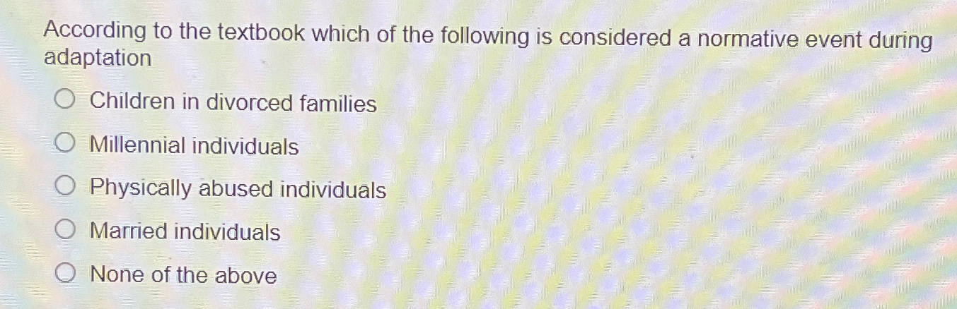 Solved According to the textbook which of the following is | Chegg.com