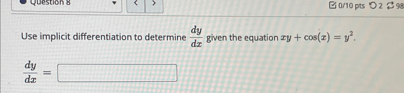 Solved Use implicit differentiation to determine dydx ﻿given | Chegg.com