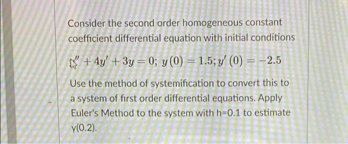 Solved Consider the second order homogeneous constant | Chegg.com