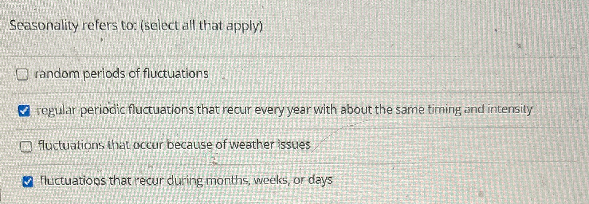 Solved Seasonality refers to: (select all that apply)random | Chegg.com