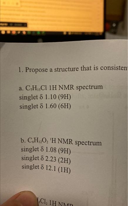 Solved 1. Propose a structure that is consisten a. C7H15Cl1H | Chegg.com
