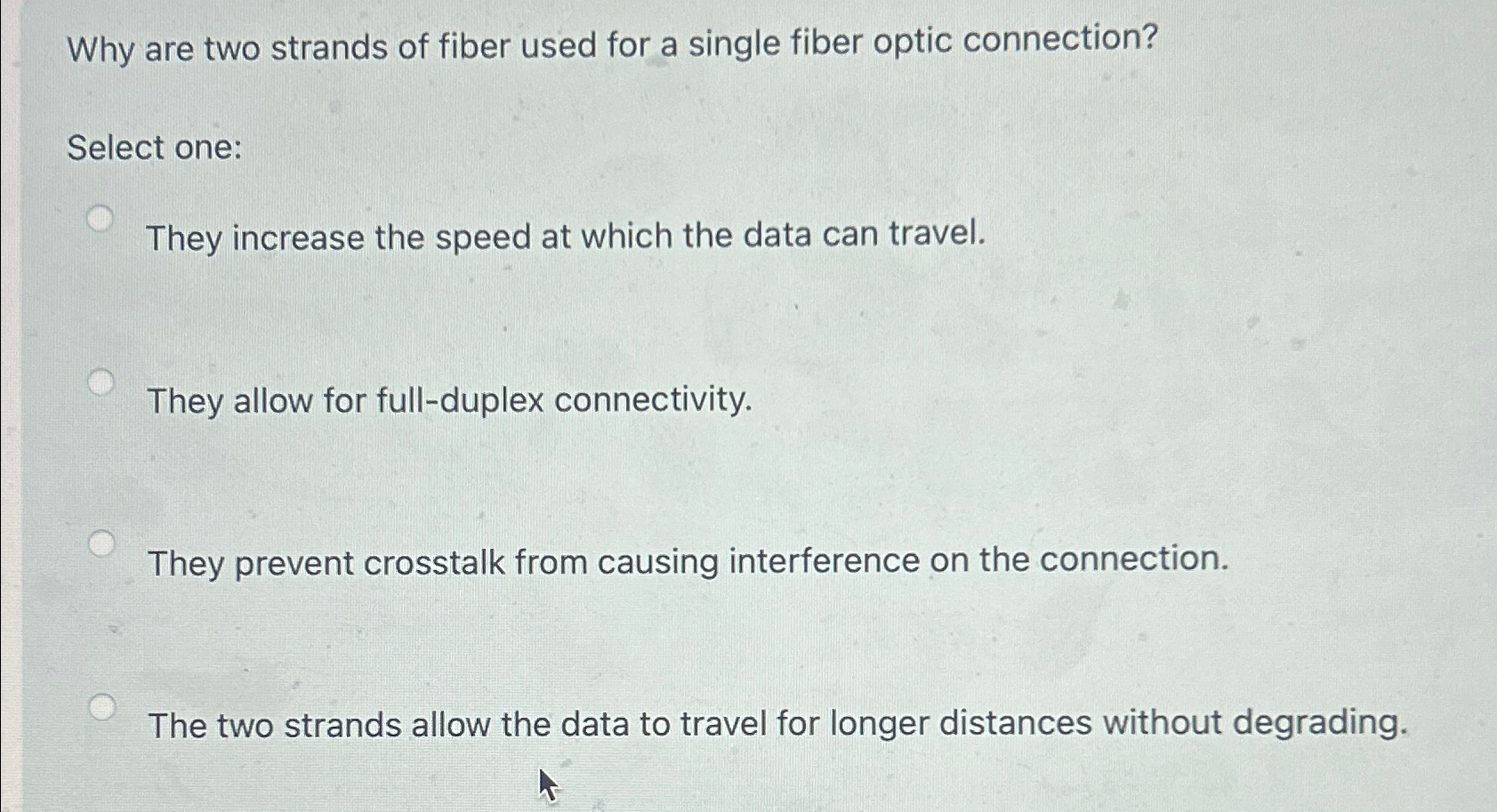 Solved Why are two strands of fiber used for a single fiber | Chegg.com