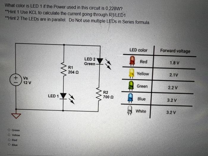 Solved What color is LED 1 if the Power used in this circuit | Chegg.com