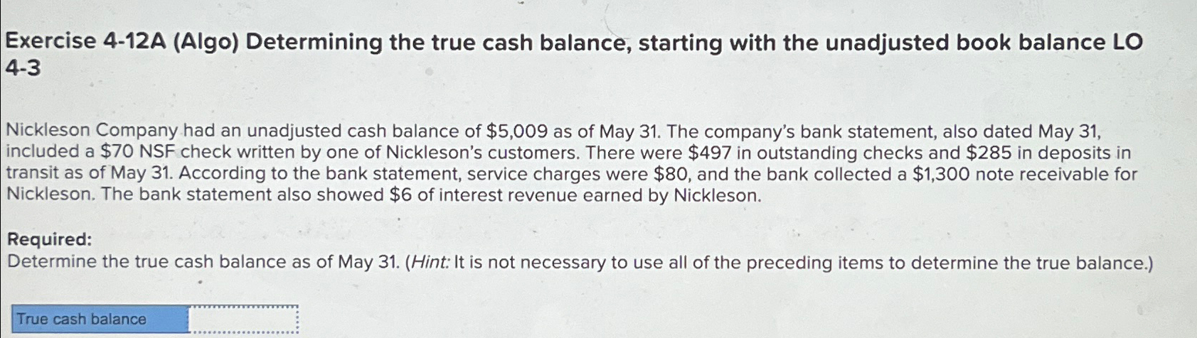 Solved Exercise 4-12A (Algo) ﻿Determining the true cash | Chegg.com
