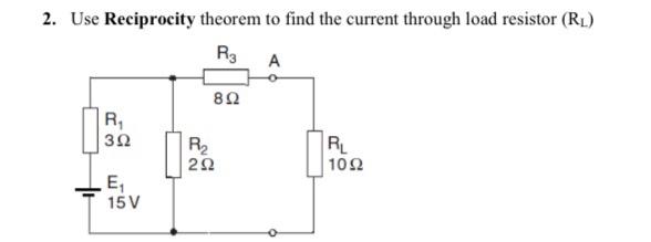 Solved 2. Use Reciprocity theorem to find the current | Chegg.com