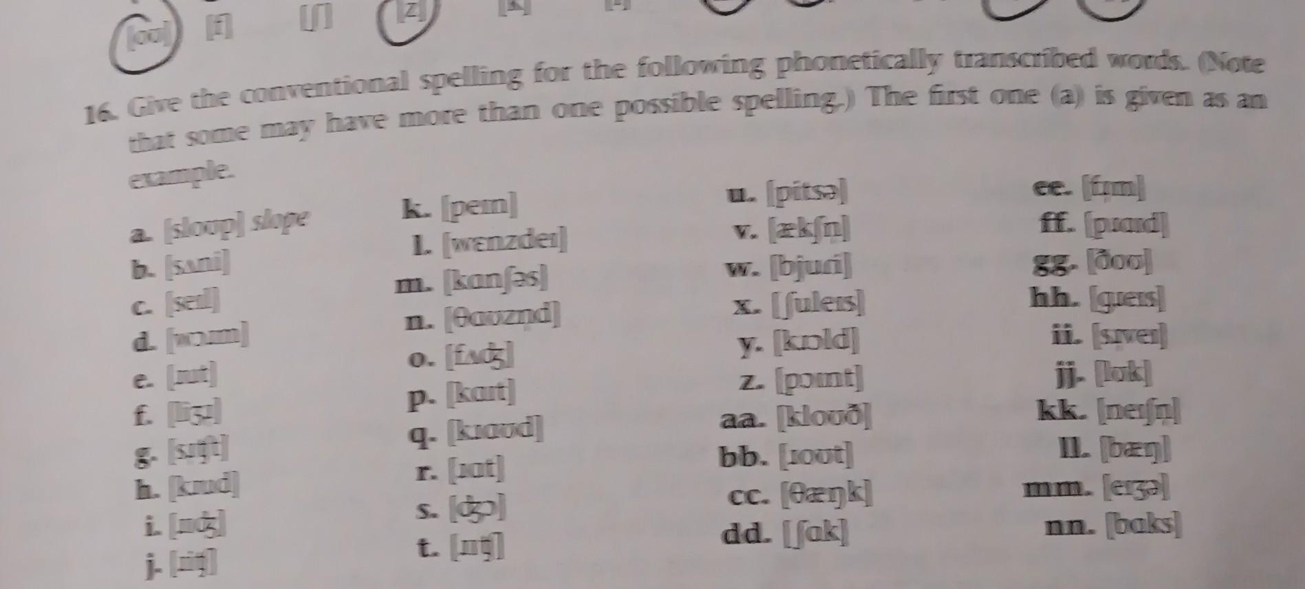 Solved (00) 16. Give the conventional spelling for the | Chegg.com