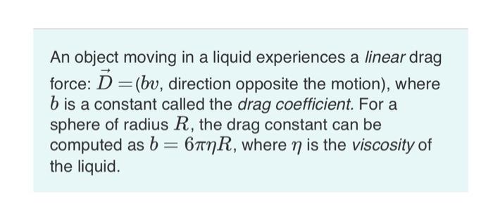Solved An object moving in a liquid experiences a linear | Chegg.com