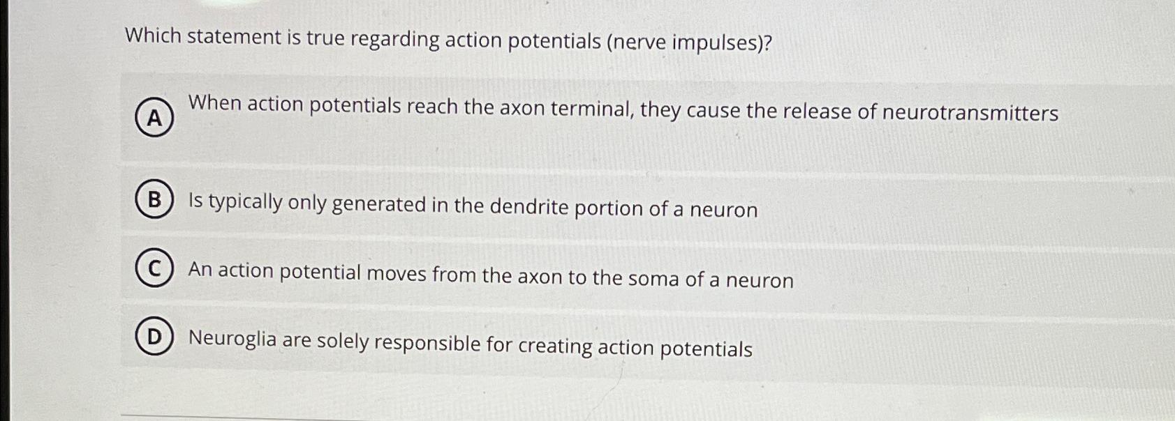 Solved Which statement is true regarding action potentials | Chegg.com